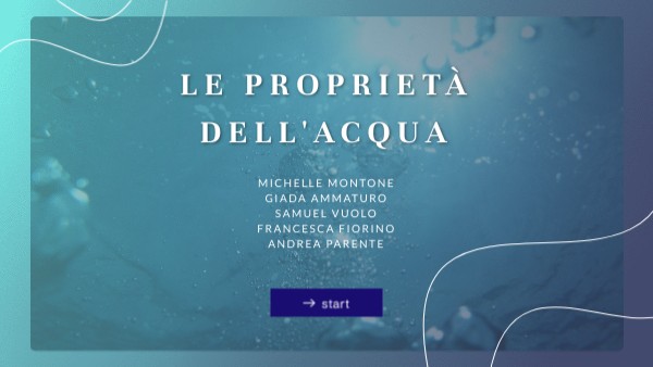 LE PROPRIETÀ DELL'ACQUA | Genially