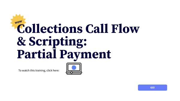 Collections Call Flow & Scripting: Partial Paym | Genially