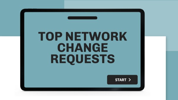 TOP Network Change Requests | Genially