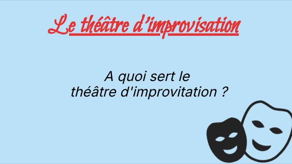 Le théâtre d'improvisation | Genially