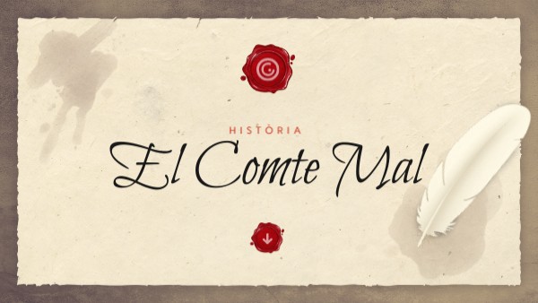 El Comte Mal | Genially