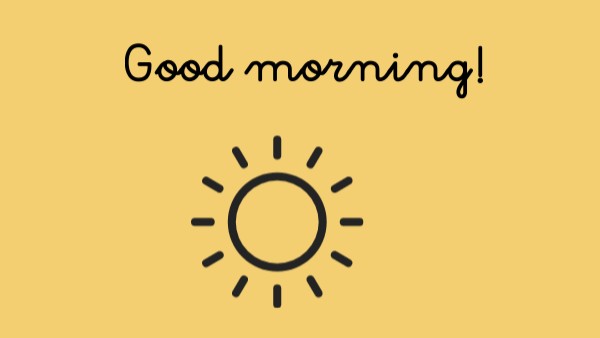 Good morning! | Genially