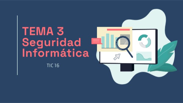 TEMA 3 Seguridad Informática | Genially