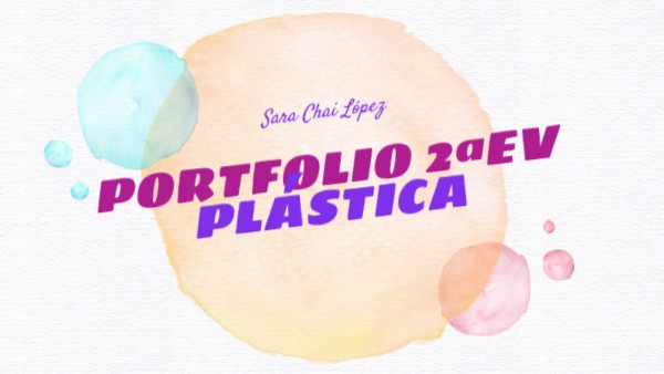 PORTFOLIO 2ªEV PLÁSTICA | Genially