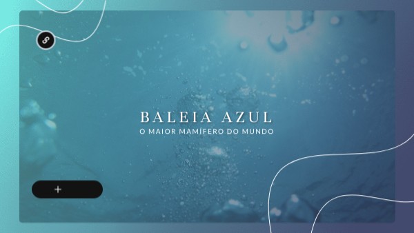 BALEIA AZUL | Genially