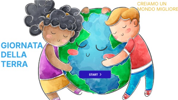 GIORNATA DELLA TERRA | Genially