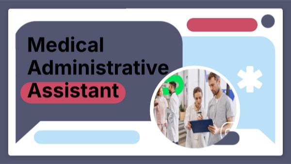 Medical Administrative Assistant | Genially