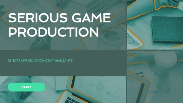 SERIOUS GAME PRODUCTION | Genially