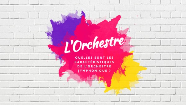 6° - Séquence 4 - L'Orchestre | Genially