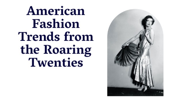 American Fashion Trends from the Roaring Twenties | Genially