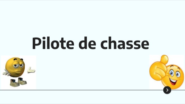 Pilote de chasse | Genially