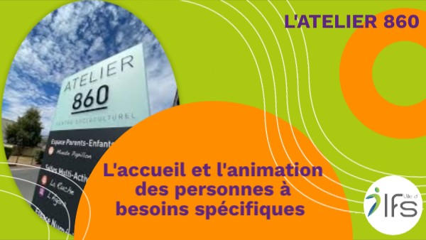 L'accueil et l'animation des personnes à besoins spécifiques | Genially