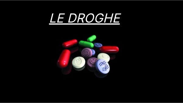 LE DROGHE | Genially