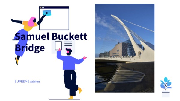 Samuel Buckett Bridge | Genially