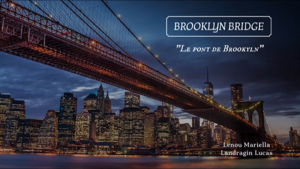 Brooklyn Bridge - Travail Anglais | Genially