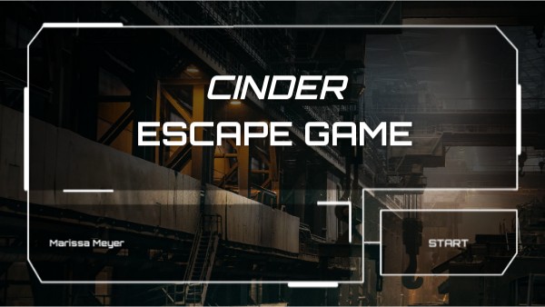 Cinder ESCAPE GAME | Genially