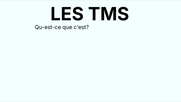 LES TMS | Genially