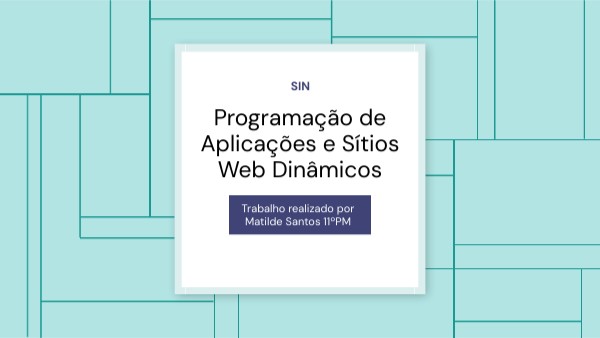 Programação de Aplicações e Sítios Web Dinâmicos | Genially