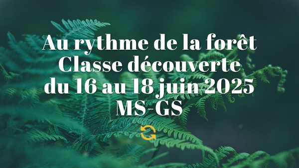 Au rythme de la forêt Classe découverte du 16 au 18 juin 2025 MS-GS | Genially