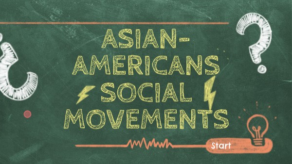 Asian-Americans SOCIAL MOVEMENTS | Genially