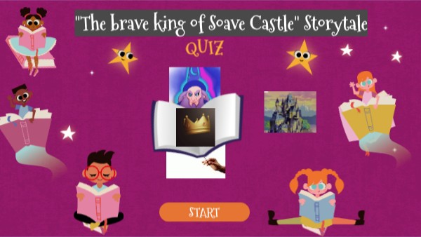 LIVE QUIZ ON "THE BRAVE KING OF SOAVE CASTLE" | Genially