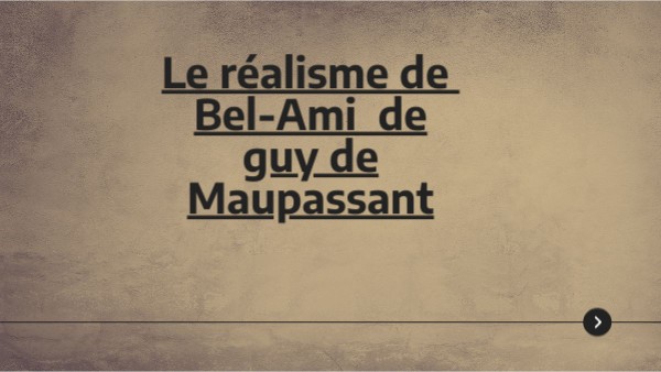 Genially_copy - Le réalisme de Bel-Ami de guy de Maupassant | Genially