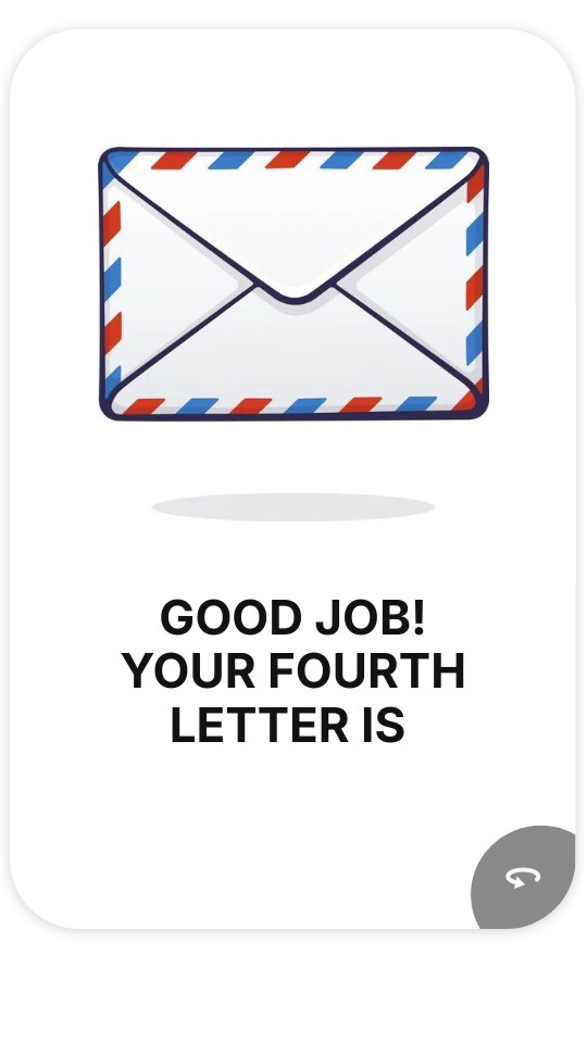 GOOD JOB! YOUR FOURTH LETTER IS | Genially