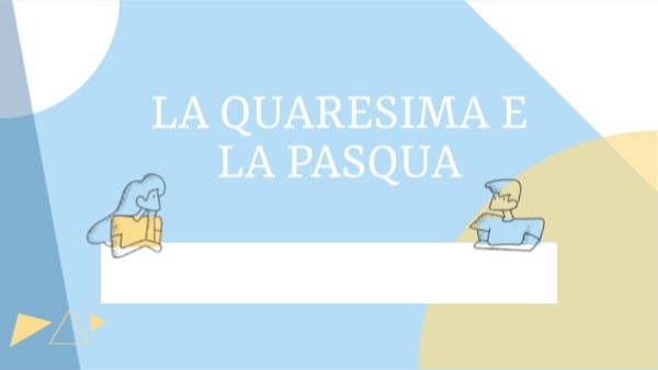 LA QUARESIMA E LA PASQUA | Genially