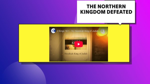 THE NORTHERN KINGDOM DEFEATED | Genially