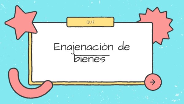 Enajenación de bienes | Genially