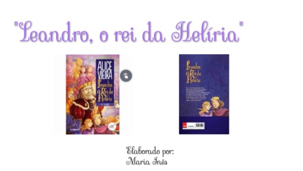 "Leandro, o rei da Helíria" | Genially