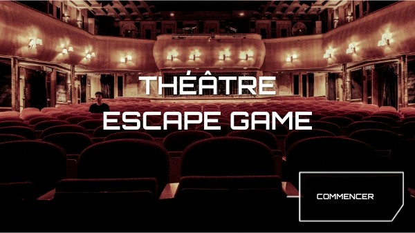 Escape Game Théâtre | Genially
