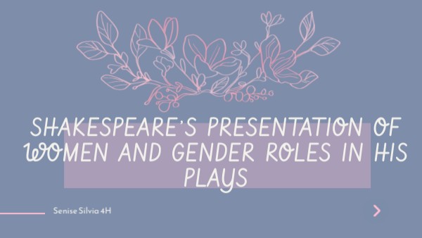 Shakespeare’s Presentation of Women and Gender Roles in His Plays ...