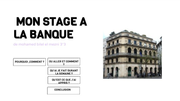 mon stage a la banque | Genially
