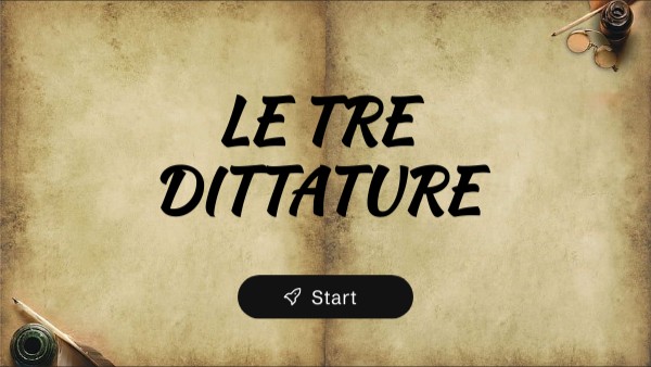 LE TRE DITTATURE | Genially