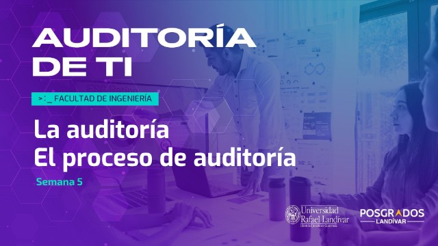 Semana 5 - El proceso de auditoria.pptx | Genially