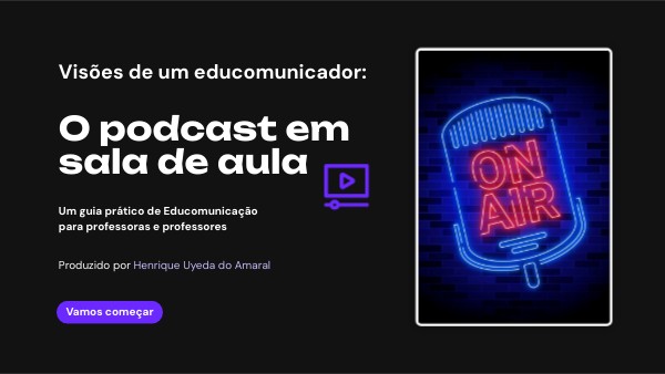O podcast em sala de aula | Genially
