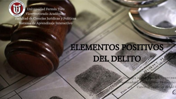 Elementos positivos del Delito. Diannys A. | Genially