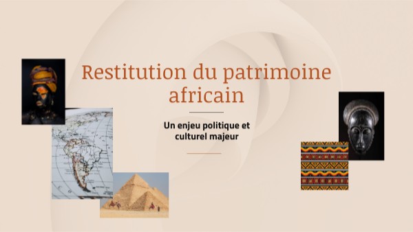 Restitution du patrimoine africain | Genially
