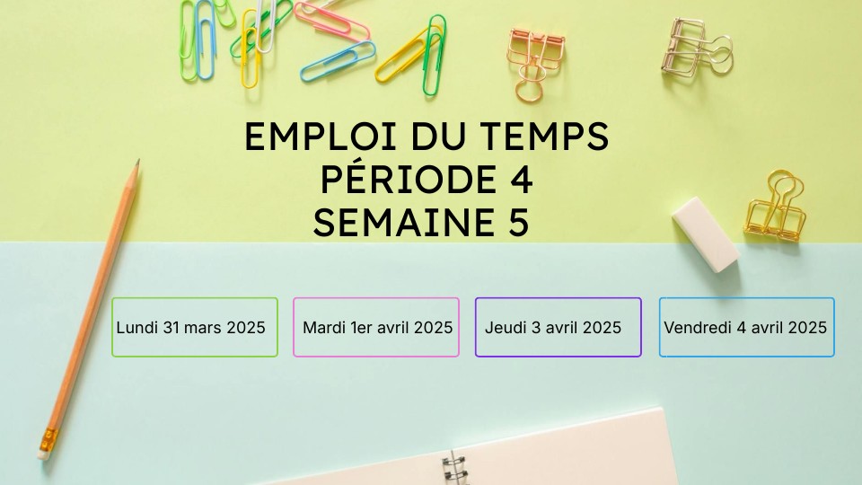 EDT 2025 - CM1 Période 4 - semaine5 | Genially