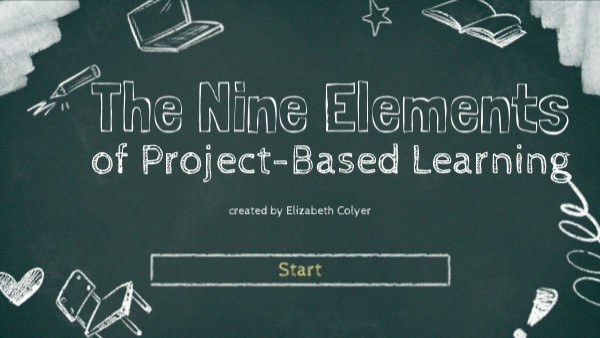 The Nine Elements of Project-Based Learning | Genially