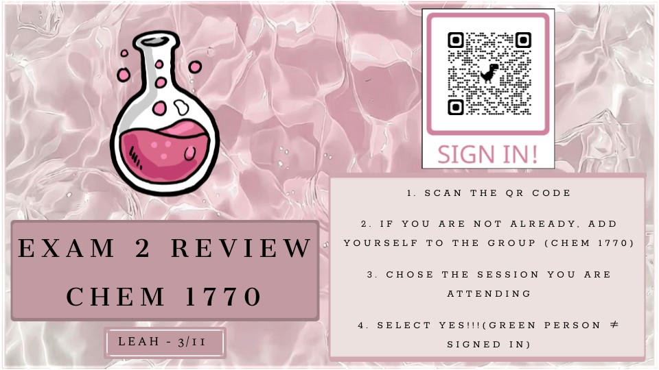 EXAM 2 REVIEW CHEM 1770 | Genially