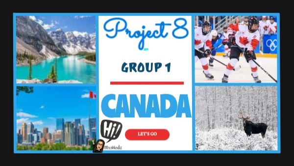 Copy - PROJECT 8 - CANADA [Group 1] | Genially