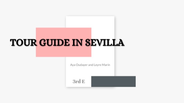 TOUR GUIDE IN SEVILLA | Genially