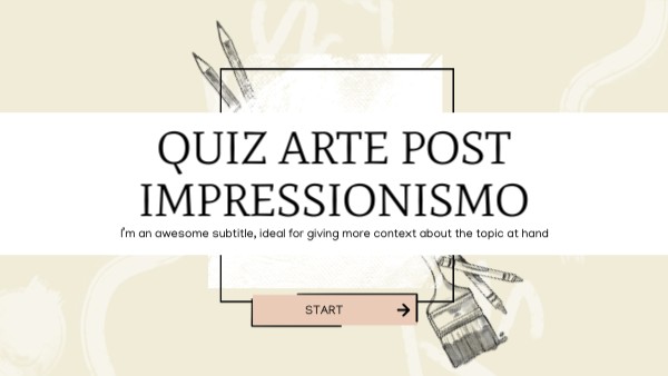 QUIZ ARTE POST IMPRESSIONISMO | Genially