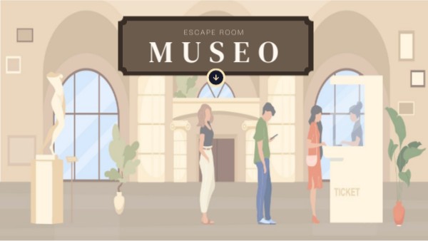 Museo escape room | Genially