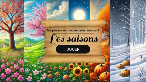 Les saisons séance 3 | Genially