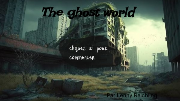 The ghost world | Genially