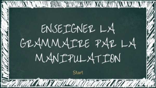 Enseigner la grammaire par la manipulation C2 et C3 | Genially