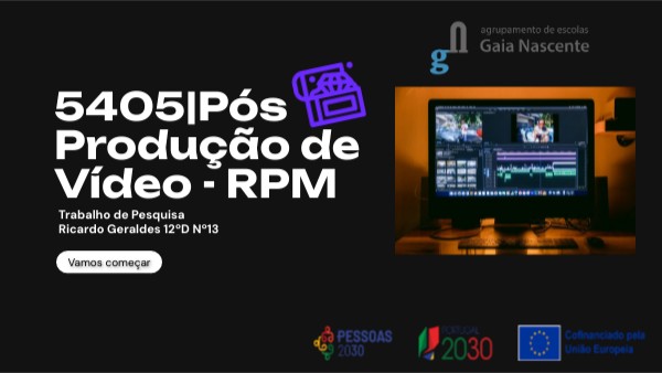 5405|Pós Produção de Vídeo - RPM | Genially